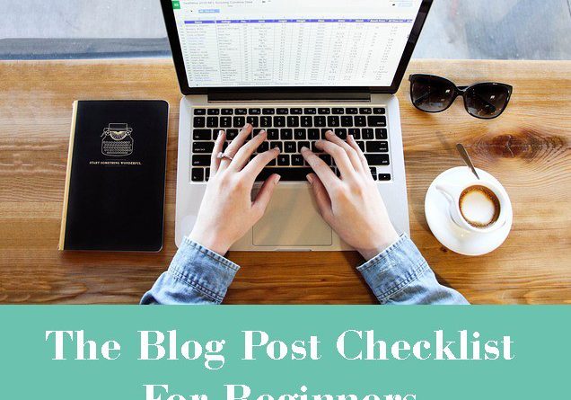 The Blog Post Checklist For Beginners | A Day With Coffee