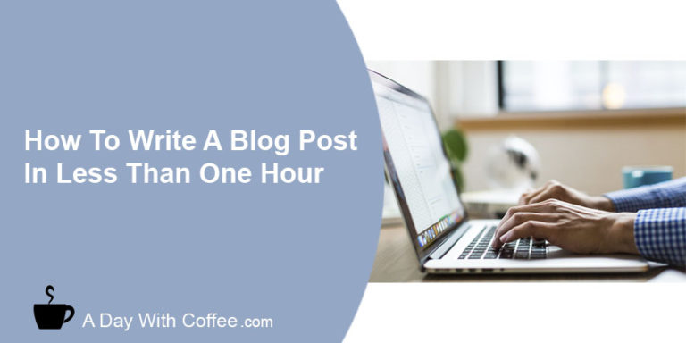 How To Write A Blog Post In Less Than 1 Hour